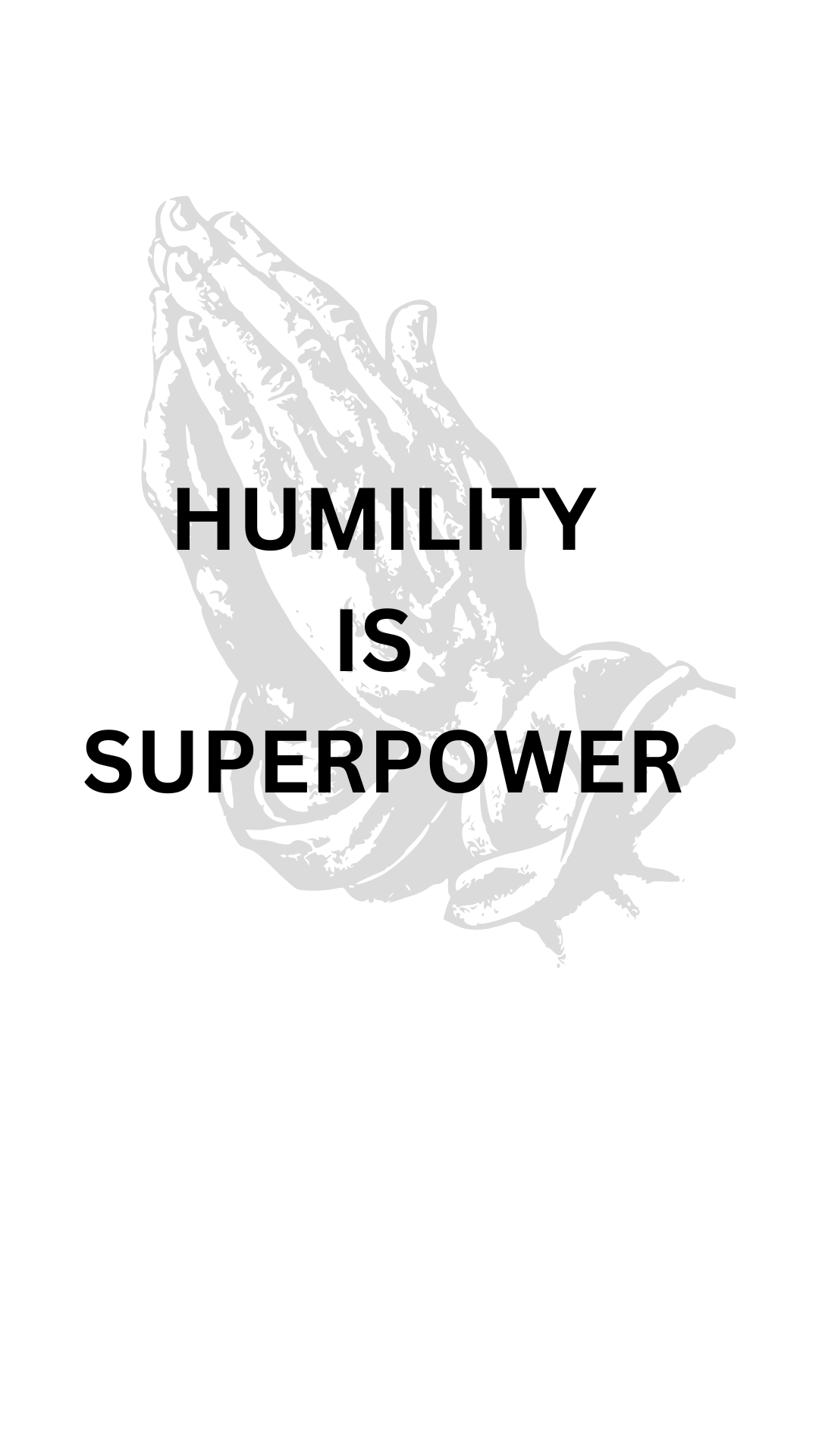 HUMILITY IS THE SUPERPOWER